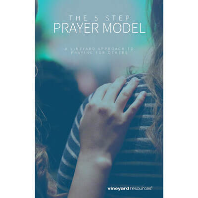 The 5 Step Prayer Model | Vineyard Resources